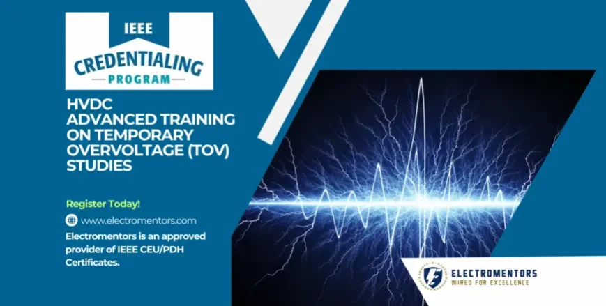 Advanced Training on Temporary Overvoltage (TOV) Studies - ElectroMentors